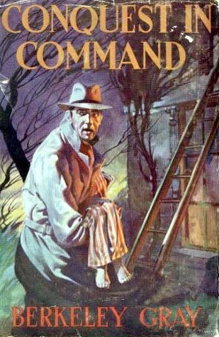 Conquest in Command by Berkeley Gray | Goodreads
