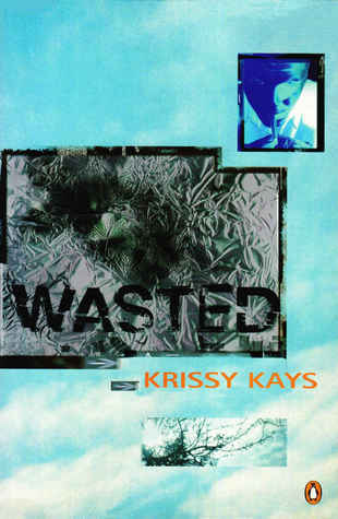 Wasted by Krissy Kays | Goodreads