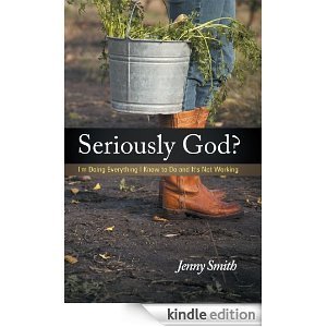 Seriously God? by Jenny Smith | Goodreads
