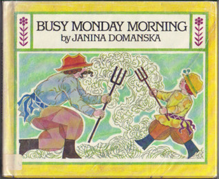Busy Monday Morning by Janina Domanska | Goodreads