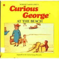 Curious George at the Beach by Margret Rey | Goodreads