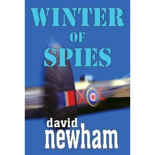 WINTER OF SPIES by David Newham | Goodreads