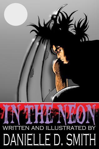 In The Neon by Danielle D. Smith | Goodreads