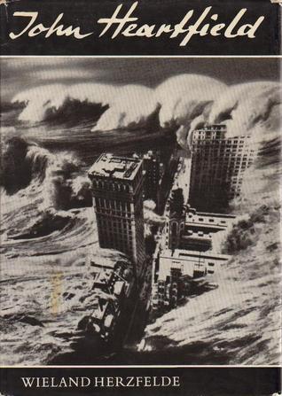John Heartfield: Leben und Werk. Dargestellt von seinem Bruder by ...