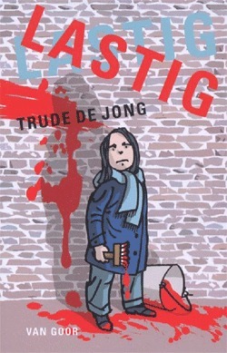 Lastig by Trude de Jong | Goodreads