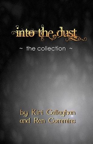 Into the Dust (Into the Dust, #1-10) by Kiri Callaghan | Goodreads