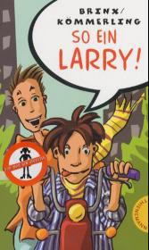 So ein Larry! by Thomas; Kömmerling Anja Brinx | Goodreads