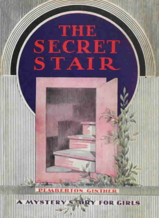 The Secret Stair by Pemberton Ginther | Goodreads