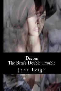 Devon: The Beta's Double Trouble (Denver Pack, #3) by Jana Leigh ...