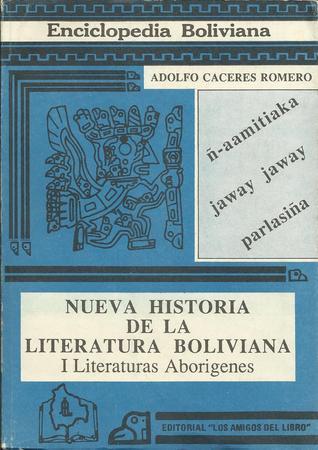 Nueva historia de la literatura boliviana (Enciclopedia boliviana) by ...