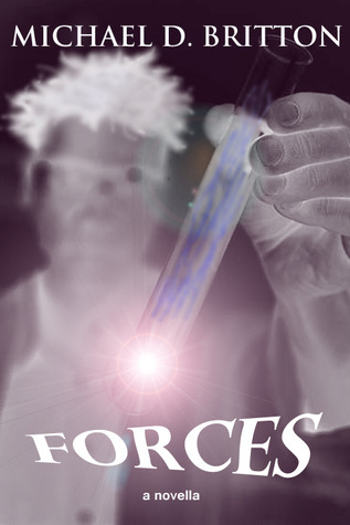 Forces by Michael D. Britton | Goodreads