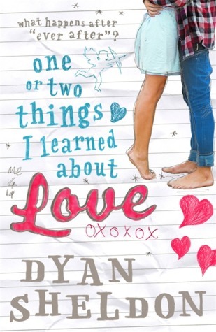 One or Two Things I Learned About Love by Dyan Sheldon | Goodreads