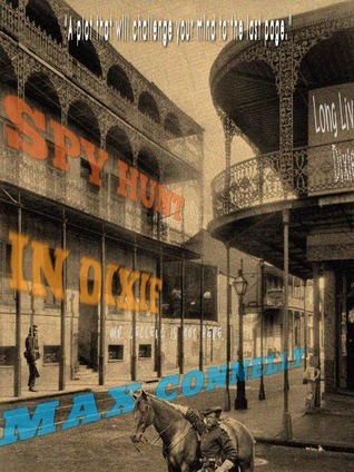 Spy Hunt in Dixie by Max Connelly | Goodreads