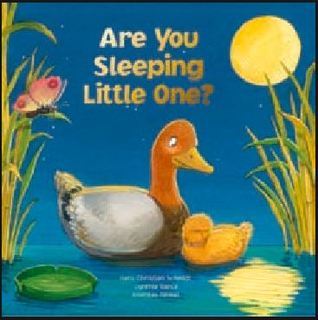 Are You Sleeping Little One? by Hans-Christian Schmidt | Goodreads