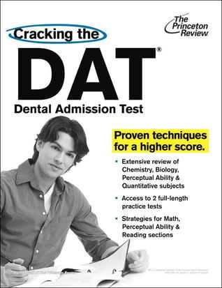 Cracking the DAT (Dental Admission Test): The Techniques, Practice, and ...