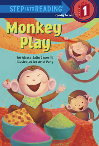 Monkey Play (Step into Reading) by Alyssa Satin Capucilli | Goodreads