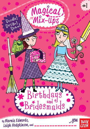 Magical Mix-Ups: Birthdays and Bridesmaids by Marnie Edwards | Goodreads