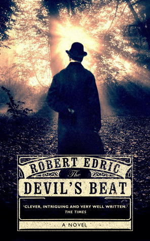 The Devil's Beat by Robert Edric | Goodreads