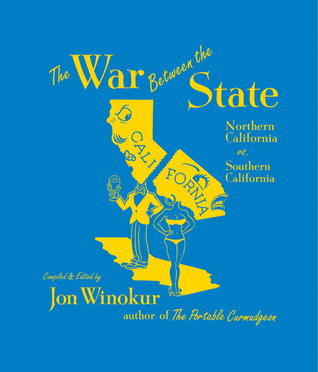 The War Between the State: Northern California vs. Southern California ...