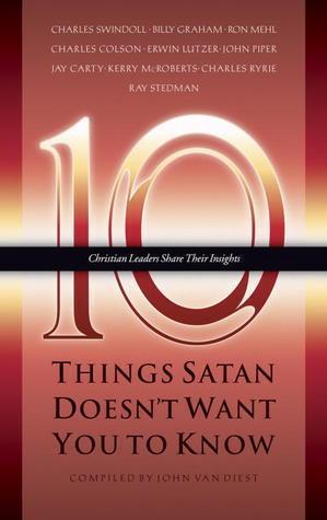 10 Things Satan Doesn't Want You to Know by John Van Diest | Goodreads