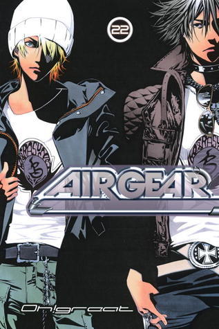 Air Gear, Vol. 22 (Air Gear, #22) by Oh! Great | Goodreads