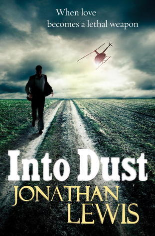 Into Dust by Jonathan Lewis | Goodreads