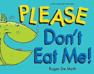 Please Don't Eat Me by Roger DeMuth | Goodreads