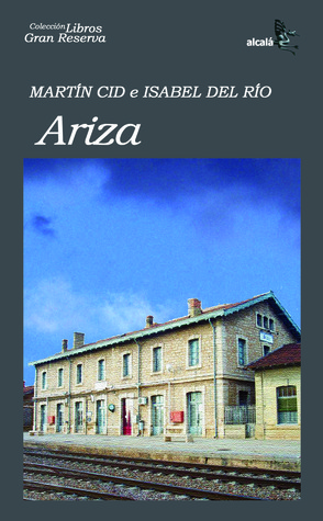 Ariza (Spanish Edition) by Martin Cid | Goodreads