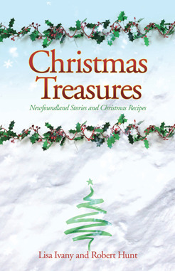 Christmas Treasures: Newfoundland Stories and Christmas Recipes by Lisa ...