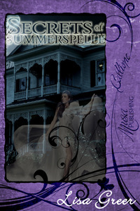 Secrets of Summerspelle by Lisa Greer | Goodreads