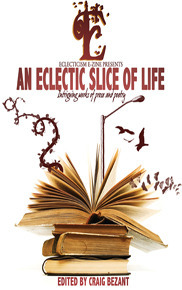 An Eclectic Slice of Life: Intriguing works of prose and poetry by ...