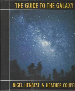 The Guide to the Galaxy by Nigel Henbest | Goodreads