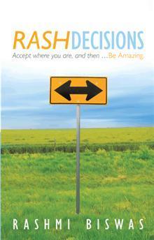 Rash Decisions by Rashmi Biswas | Goodreads