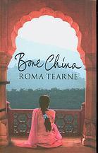 Bone China by Roma Tearne | Goodreads