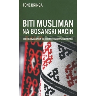 Biti musliman na bosanski način. Identitet i zajednica u jednom ...