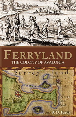Ferryland: The Colony of Avalonia by B.D. Fardy | Goodreads
