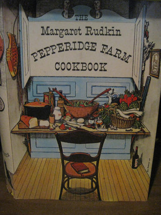 The Margaret Rudkin Pepperidge Farm Cookbook by Margaret Rudkin | Goodreads