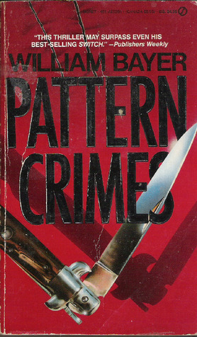 Pattern Crimes by William Bayer | Goodreads