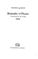 Biography Of Physics by George Gamow | Goodreads
