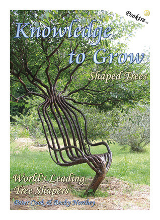Knowledge to Grow Shaped Trees by Peter Cook | Goodreads