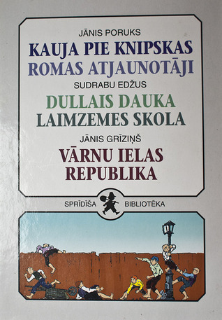 Kauja pie Knipskas & Romas atjaunotāji & Dullais Dauka & Laimzemes ...