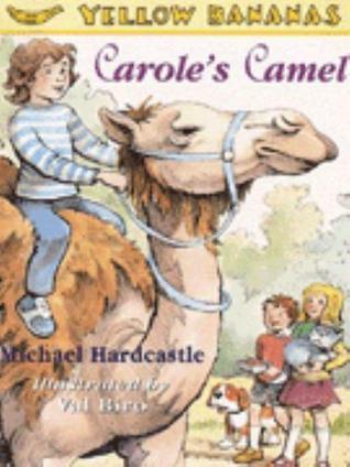 Carole's Camel by Michael Hardcastle | Goodreads