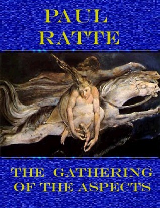 The Gathering of the Aspects by Paul Ratte | Goodreads