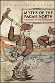 Myths of the Pagan North: The Gods of the Norsemen by Christopher Abram ...