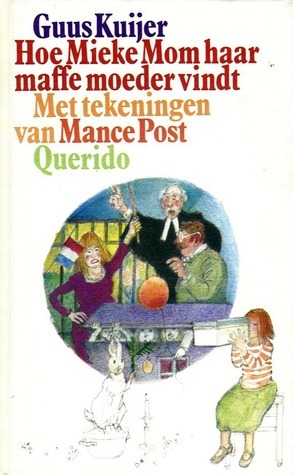 Hoe Mieke Mom haar maffe moeder vindt (Dutch Edition) by Guus Kuijer ...
