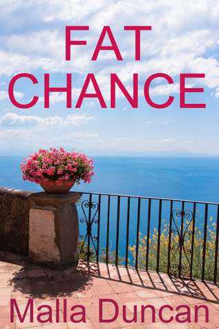 Fat Chance by Malla Duncan | Goodreads