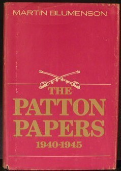 The Patton Papers: 1940-1945 by Martin Blumenson | Goodreads