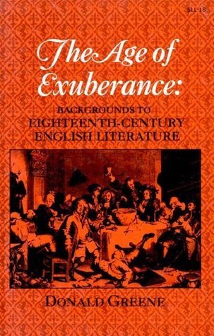 The Age Of Exuberance: Backgrounds To Eighteenth-Century English ...