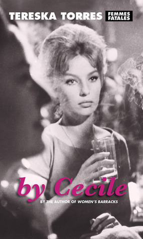 By Cecile (Femmes Fatales) by Tereska Torrès | Goodreads