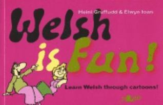 Welsh is Fun!: A New Course in Spoken Welsh for the Beginner by Heini ...